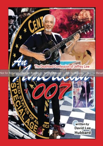 An American 007: The Double Life of Jeffrey Lew by David Lee Hubbard ...