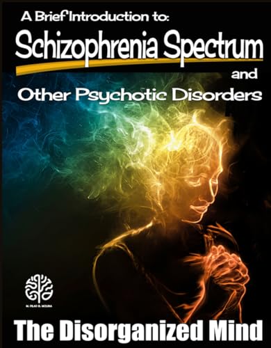 A Brief Introduction to Schizophrenia Spectrum and Other Psychotic ...