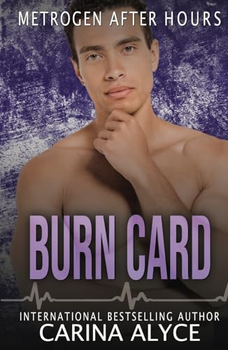 Burn Card (MetroGen After Hours) by Carina Alyce | Goodreads