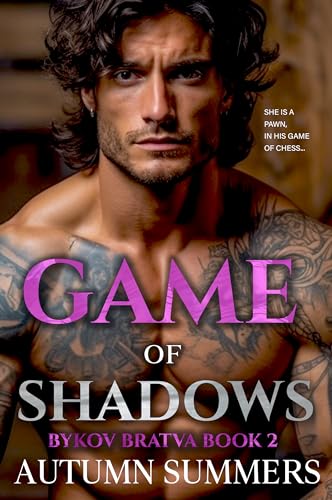 Game of Shadows (Bykov Bratva #2) by Autumn Summers | Goodreads