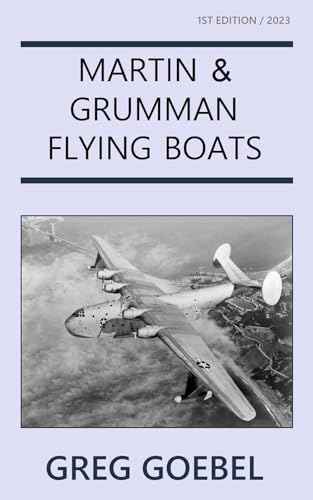 Martin & Grumman Flying Boats by Greg Goebel | Goodreads