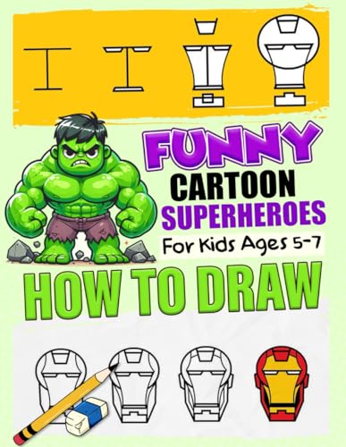How to Draw Funny Cartoon Superheroes For Kids Ages 5-7: Learn To Draw ...