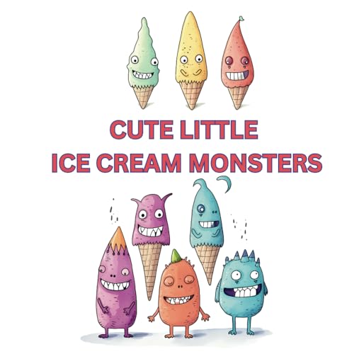 Cute Little Ice Cream Monsters: Coloring book for Children. Funny Ice ...