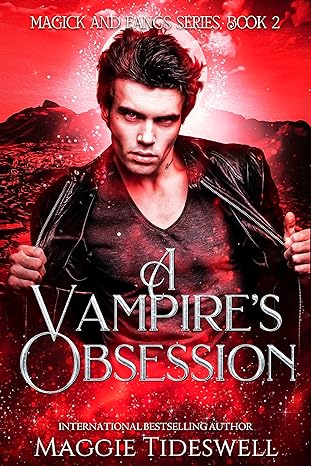 A Vampire's Obsession: A Paranormal Vampire Romance by Maggie Tideswell | Goodreads