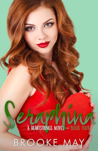 Seraphina (Heartstrings Book 4) by Brooke May | Goodreads