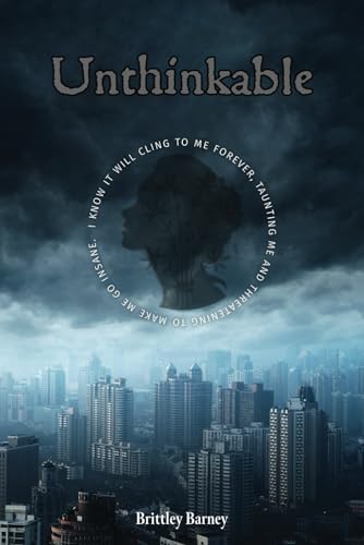 Unthinkable by Brittley Barney | Goodreads