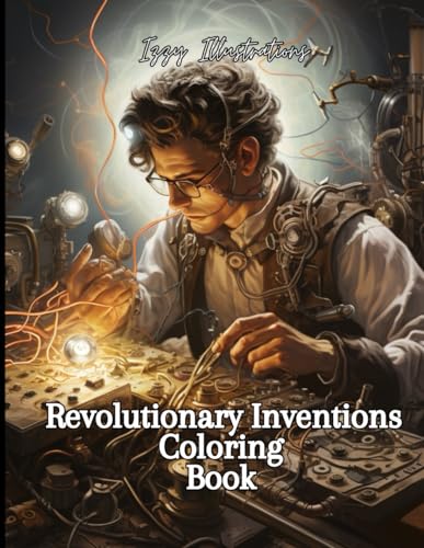 Revolutionary Inventions Coloring Book: Pioneering Palette by Izzy ...
