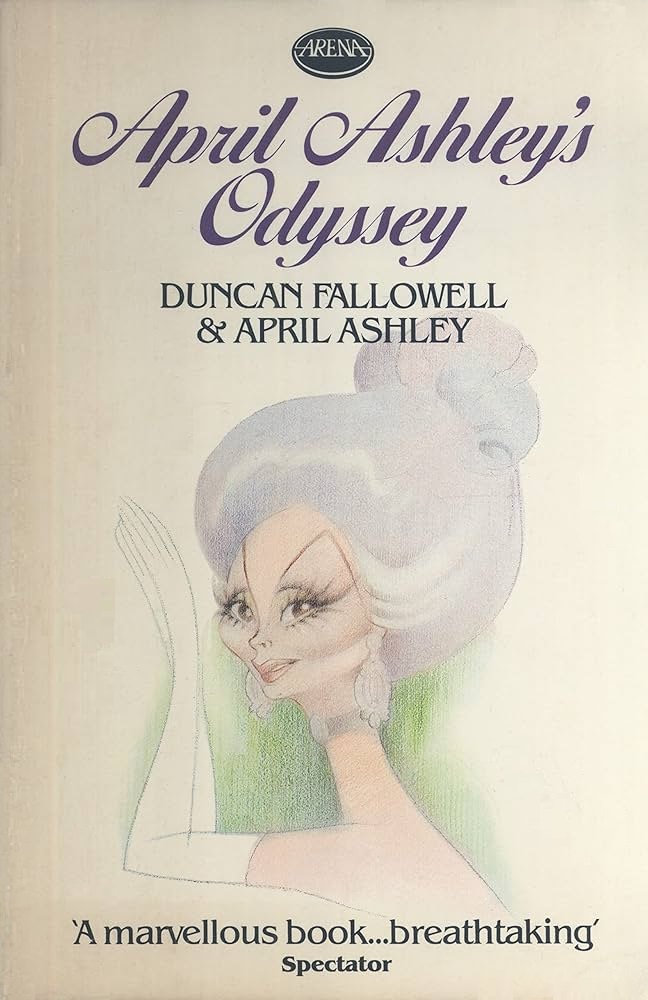 April Ashley's Odyssey by Duncan Fallowell | Goodreads