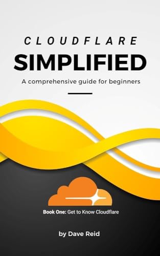 Cloudflare Simplified: A comprehensive guide for beginners by Dave Reid | Goodreads