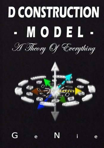 D CONSTRUCTION MODEL: A Theory of Everything by Genie | Goodreads