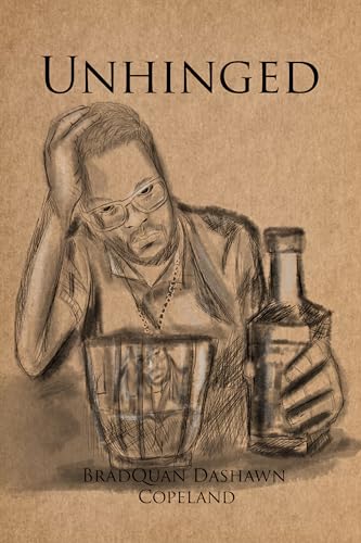 Unhinged by BradQuan D. Copeland | Goodreads