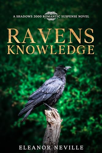 Raven's Knowledge: A Shadows 2000's Romantic suspense by Eleanor ...