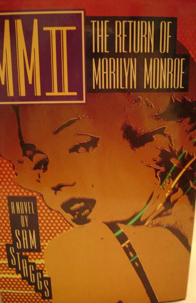 MMII: The Return of Marilyn Monroe by Sam Staggs | Goodreads
