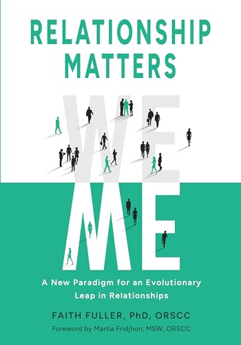 Relationship Matters: A New Paradigm for an Evolutionary Leap in ...