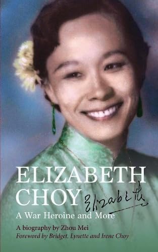 Elizabeth Choy: A War Heroine by unknown author | Goodreads