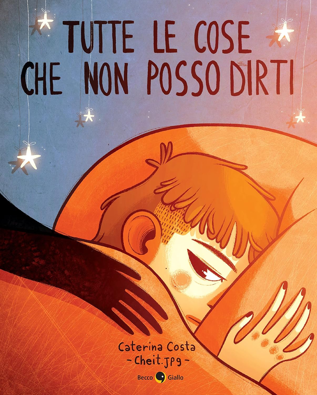 Tutte le cose che non posso dirti by Caterina Costa | Goodreads
