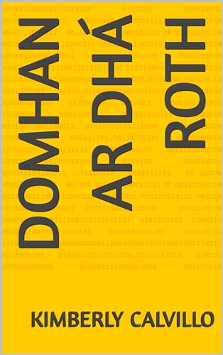 Domhan ar dhá roth (Irish Edition) by Kimberly Calvillo | Goodreads
