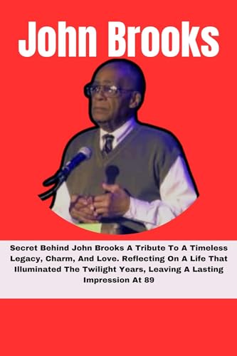 John Brooks: Secret Behind John Brooks A Tribute To A Timeless Legacy ...
