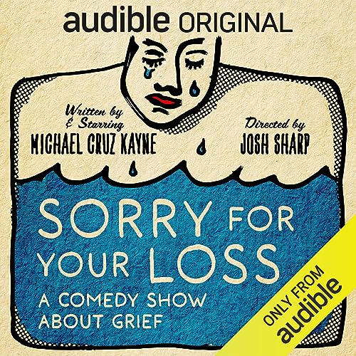 Sorry for Your Loss by Michael Cruz Kayne | Goodreads