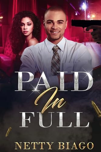 PAID IN FULL by Netty Biago | Goodreads