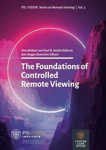 The Foundations of Controlled Remote Viewing by Paul H. Smith | Goodreads