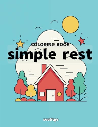 SIMPLE rest coloring book: Relax while coloring simple, artistic ...