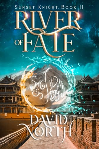 River of Fate: Sunset Knight (Book 2) by David North | Goodreads