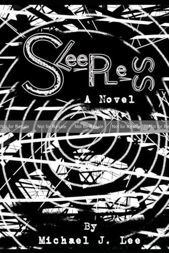 Sleepless: A Novel by Michael J. Lee | Goodreads