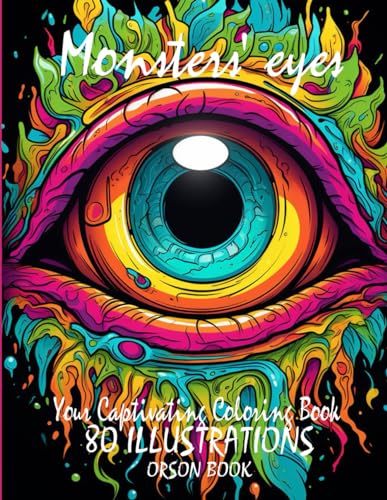 Monsters' eyes: Your Captivating Coloring Book: 80 captivating ...