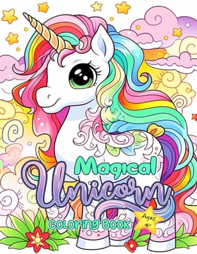Magical Unicorn Coloring Book: Whimsical Unicorn Magic, Perfect ...