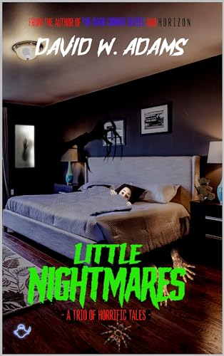 Little Nightmares by David W. Adams | Goodreads
