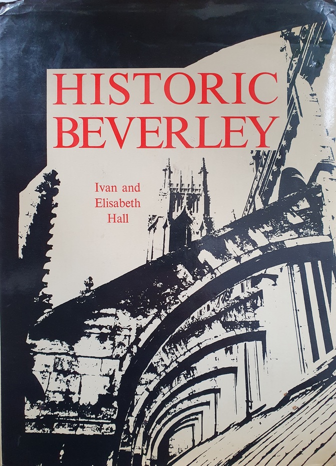 Historic Beverley, by Ivan Hall | Goodreads