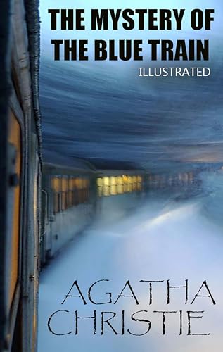 Mystery of the Blue Train. Illustrated by Agatha Christie | Goodreads