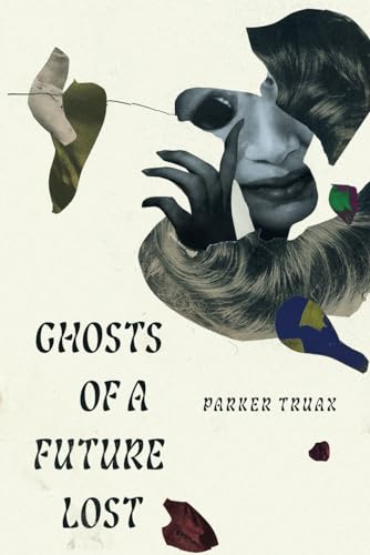 Ghosts of a Future Lost by Parker Truax | Goodreads