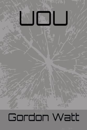 UOU by Gordon Watt | Goodreads