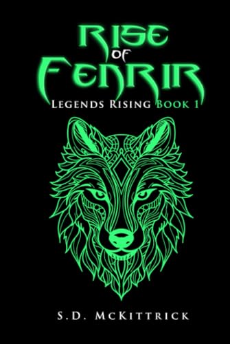 Rise of Fenrir: A LitRPG Adventure by S.D. McKittrick | Goodreads