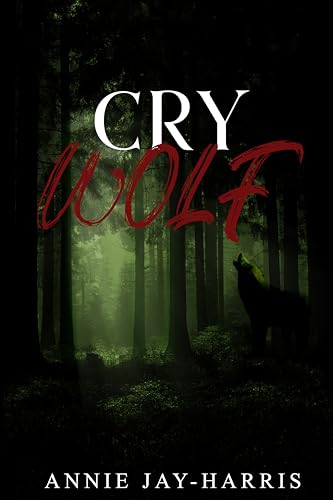 Cry Wolf (The Shift Series Book 1) by Annie Jay-Harris | Goodreads
