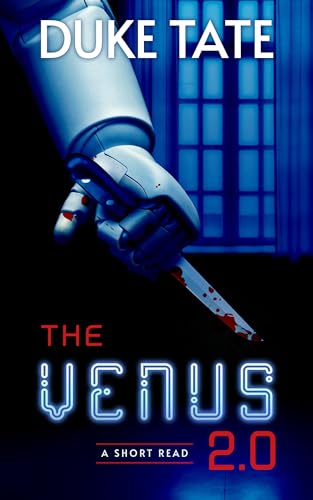 The Venus 2.0 (Short Reads) by Duke Tate | Goodreads