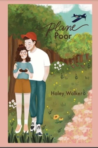 Plane Poor (The Plane Girl Series Book 1) by Haley Walker | Goodreads
