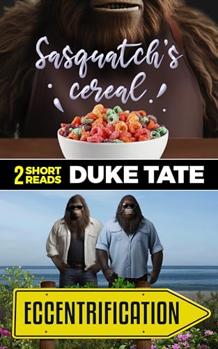Sasquatch’s Cereal and Eccentrification (Short Reads) by Duke Tate ...