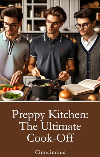 Preppy Kitchen: The Ultimate Cook-Off by Cinncinnius | Goodreads
