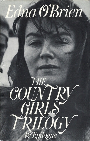 The Country Girls Trilogy & Epilogue by Edna O'Brien | Goodreads