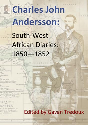 Charles John Andersson with Francis Galton in South-West Africa ...