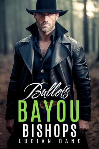 Bullets (Bayou Bishops MC, #13) by Lucian Bane | Goodreads