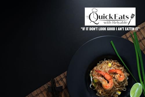 Quick Eats with Relyable: 10 Delious Recipes "If It Don't Look Good I An't Eattin It" by ...