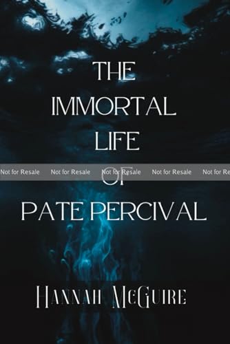 The Immortal Life of Pate Percival by HANNAH MCGUIRE | Goodreads