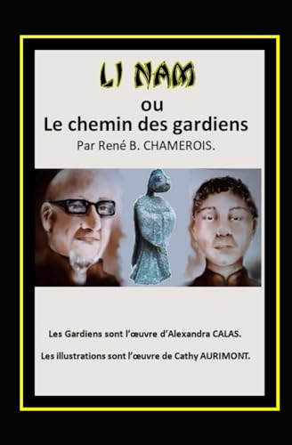 LI-NAM ou le chemin des Gardiens. by René B. CHAMEROIS | Goodreads