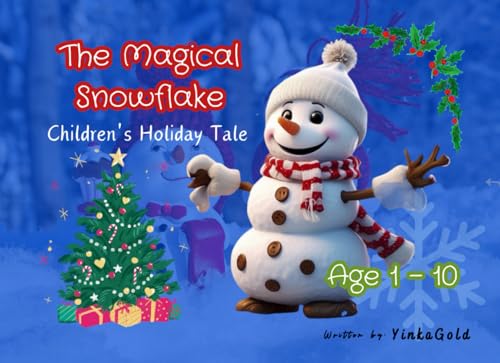 The Magical Snowflake: Children's Holiday Tale by Yinka Gold | Goodreads