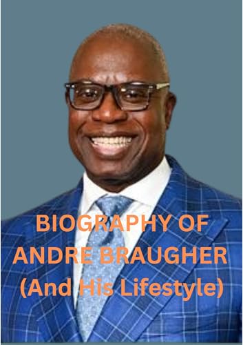 BIOGRAPHY OF ANDRE BRAUGHER (And His Lifestyle): Unveiling life behind ...