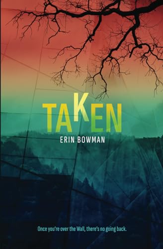 Taken by Erin Bowman | Goodreads